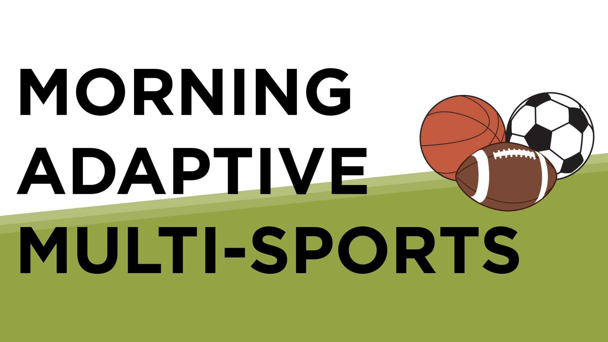 Morning Adaptive Multi-Sports | Coachella Valley - Olive Crest